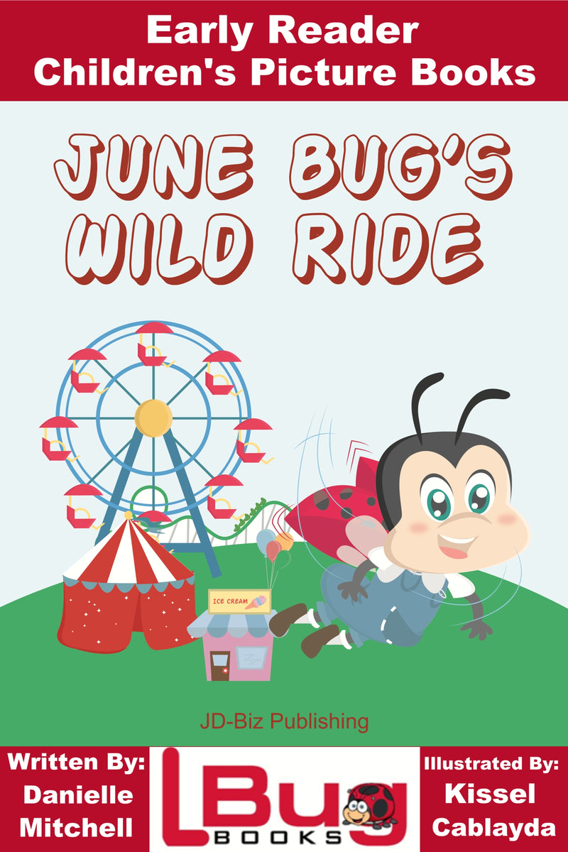 June Bug's wild ride - Early Reader - Children's Picture Books – Mendon ...