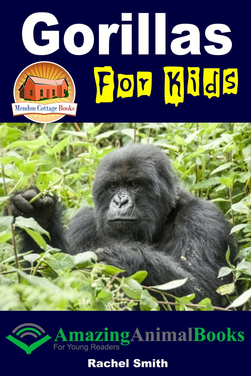 Gorillas For Kids - Amazing Animal Books For Young Readers – Mendon ...
