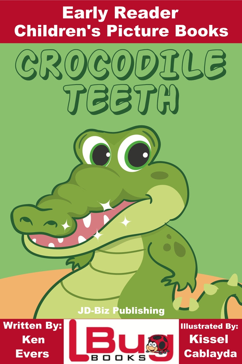 Crocodile Teeth - Early Reader - Children's Picture Books – Mendon ...